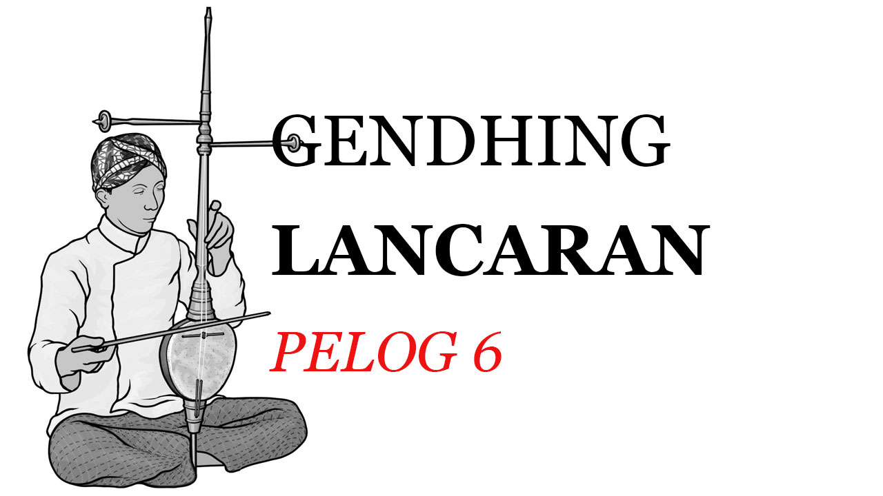 Kumpulan Notasi Gendhing Lancaran Pelog 6 Terlengkap | Not Gending